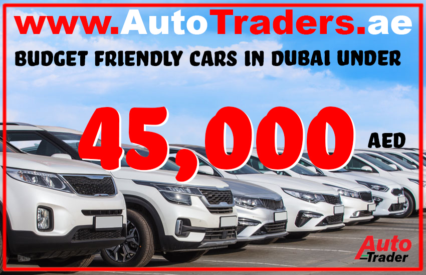 Top 15 Budget-Friendly Cars in Dubai Under AED 45,000
