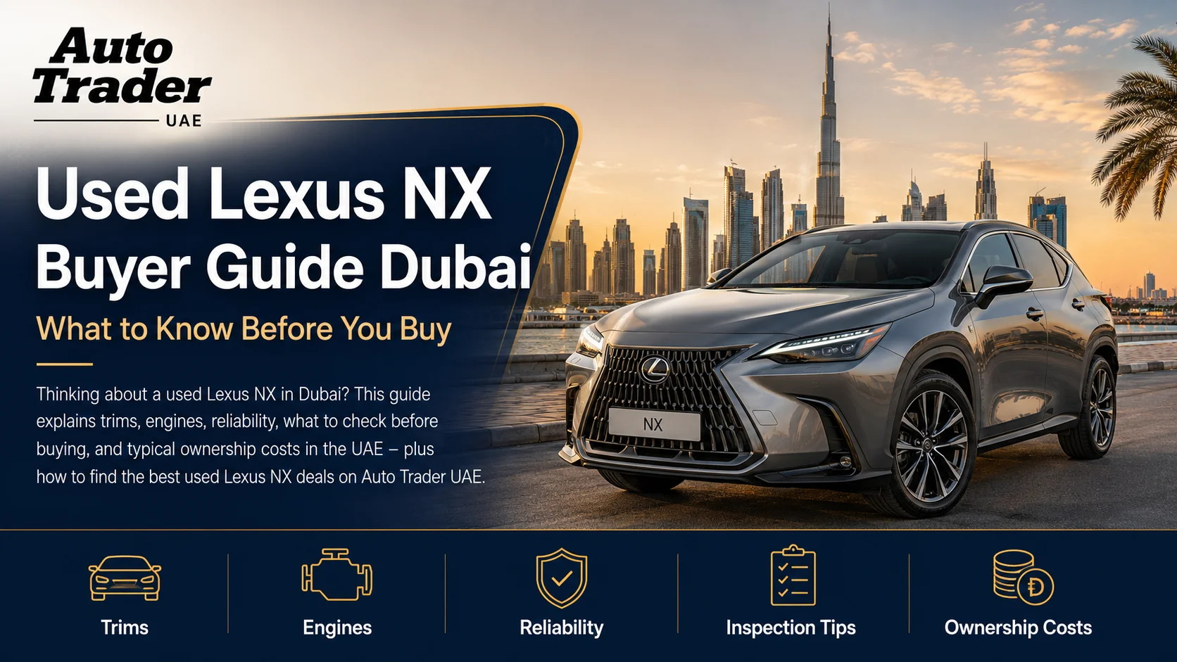 Used Lexus NX Buyer Guide Dubai | What to Check Before You Buy